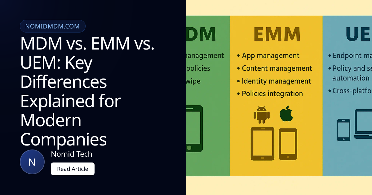 MDM vs. EMM vs. UEM: Key Differences Explained for Modern Companies ...